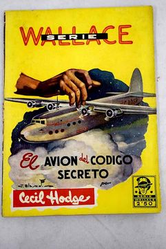 Libro El avión del código secreto De Hodge, Cecil - Buscalibre