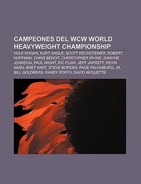Libro campeones del wcw world heavyweight championship: hulk hogan ...