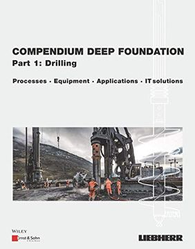 Libro Compendium Special Foundation, Volume 1: Drilling: Methods, Equipment, Applications, It ...