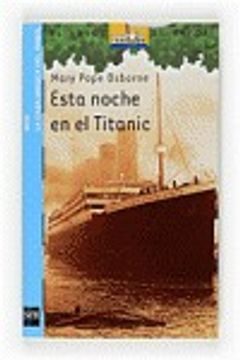 Libro Esta noche en el Titanic (Barco de Vapor Azul), Mary Pope Osborne ...