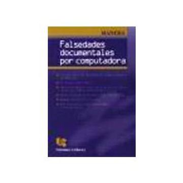 Libro Falsedades Documentales por Computadora De Manera - Buscalibre