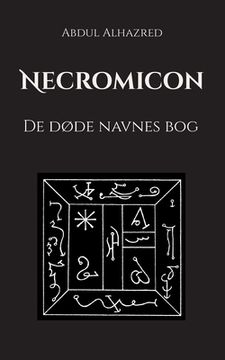 Libro Necromicon: De døde navnes bog De Alhazred, Abdul ; Juhl, Peter ...