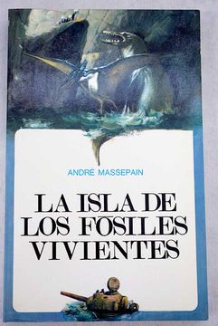 Libro La isla de los fósiles vivientes De Massepain, André - Buscalibre
