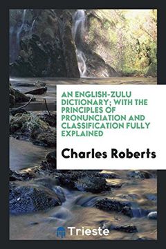 Libro An English-Zulu Dictionary: With the Principles of Pronunciation ...