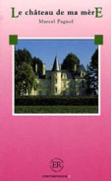 Libro Le Chateau De MA Mere De Marcel Pagnol - Buscalibre