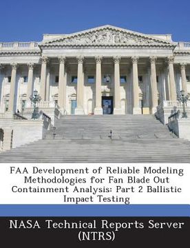 Libro FAA Development of Reliable Modeling Methodologies for Fan Blade ...