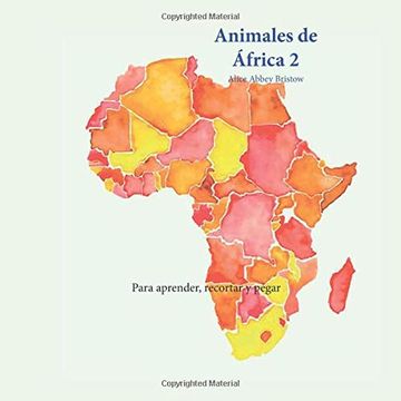 Libro Animales de África 2: Volume 4 (Para Aprender, Recortar y Pegar ...