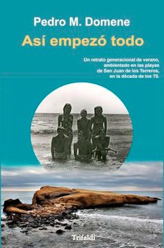 Libro Asi Empezo Todo De Domene Pedro M. - Buscalibre