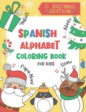 Libro Spanish Alphabet Coloring Book for Kids: Christmas Edition: Color ...