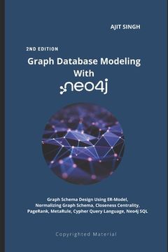 Libro Graph Database Modeling With neo4j: 2nd Edition (en Inglés) De ...