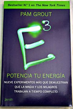 Libro E3 : potencia tu energía : nueve experimentos más que demuestran ...