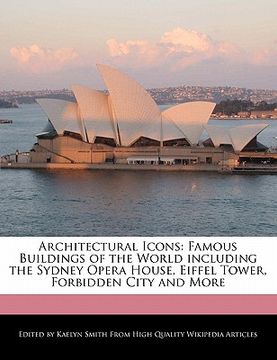 Libro architectural icons: famous buildings of the world including the ...