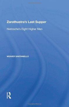 Libro Zarathustra's Last Supper: Nietzsche's Eight Higher men (en ...
