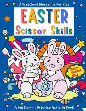 Libro Happy Easter Scissor Skills - A Preschool Workbook for Kids: A ...