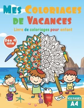 Libro Mes coloriages de vacances: Livre de coloriage pour enfant ...