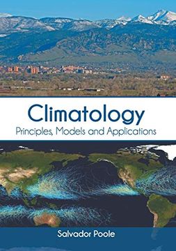 Libro Climatology: Principles, Models and Applications De - Buscalibre
