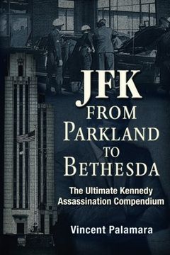 Libro JFK: From Parkland to Bethesda: The Ultimate Kennedy ...