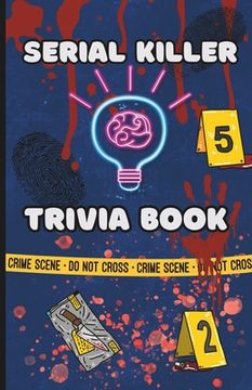Libro Serial Killer Trivia Book: True Crime Trrivia with questions and ...