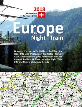 Libro Europe by Night Train 2018 - Switzerland Special Edition: Discover Europe with RailPass ...