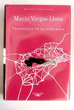 Libro Travesuras de la niña mala De Vargas Llosa, Mario - Buscalibre