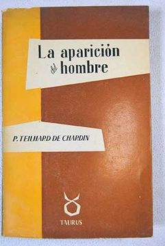 Libro La aparición del hombre De Teilhard de Chardin, Pierre ...