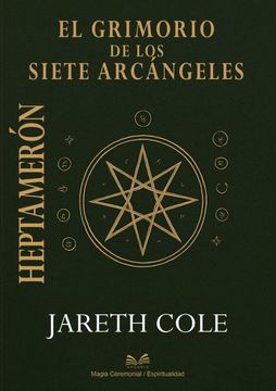 Libro Heptamerón. El Grimorio de los Siete Arcángeles De Jareth Cole ...