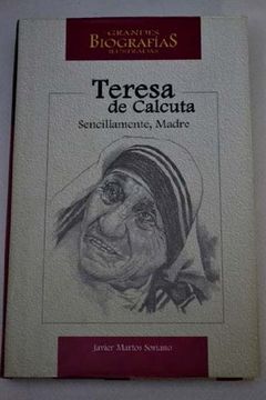 Libro Teresa de Calcuta (Grandes Biografias Ilustradas) De Javier ...