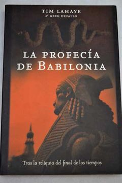 Libro La Profecía De Babilonia De Tim Lahaye - Buscalibre Chile