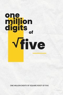 Libro One Million Digits of Square Root of Five De Zak, Mi - Buscalibre
