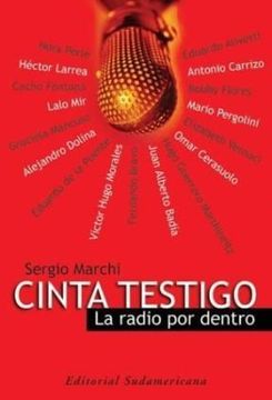 Libro Cinta Testigo la Radio por Dentro De Sergio Marchi - Buscalibre