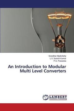 Libro An Introduction to Modular Multi Level Converters De Madichetty ...
