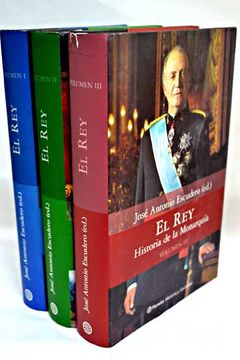 Libro El Rey : historia de la Monarquia (3 Vols.) De Jose Antonio ...