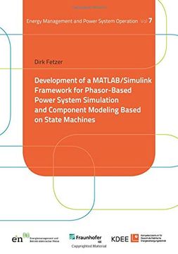 Libro Development of a Matlab/Simulink Framework for Phasor-Based Power System Simulation and ...