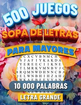 Libro Sopa de Letras para Personas Mayores: 500 Juegos. Pasatiempos para Adultos Letra Grande ...