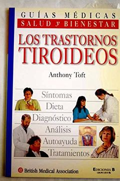 Libro Los Trastornos Tiroideos Sintomas, Dieta, Diagnostico, Analisis ...