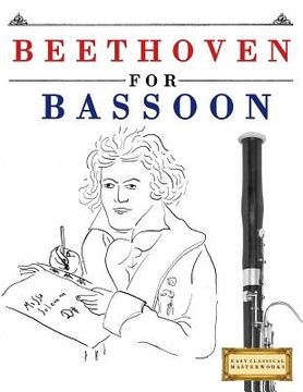 Libro Beethoven for Bassoon: 10 Easy Themes for Bassoon Beginner Book ...