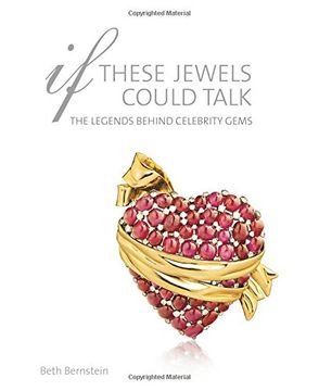 Libro If These Jewels Could Talk: The Legends Behind Celebrity Gems De ...