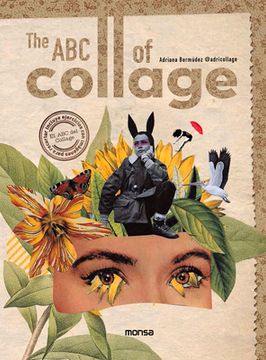 Libro The ABC of Collage (en Inglés) De Bermúdez, Adriana - Buscalibre