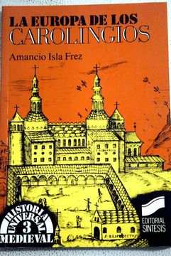 Libro La Europa de los carolingios De Isla Frez, Amancio - Buscalibre Chile