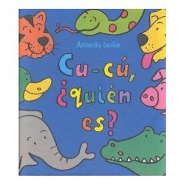 Libro Cu-Cu, Quien es / Flappy Waggy Wiggly: A Peek-A-Boo Riddle Book ...
