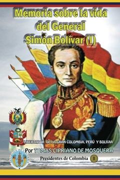 Libro Memoria sobre la vida del General Simon Bolivar-Tomo I ...