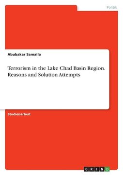 Libro Terrorism in the Lake Chad Basin Region. Reasons and Solution ...