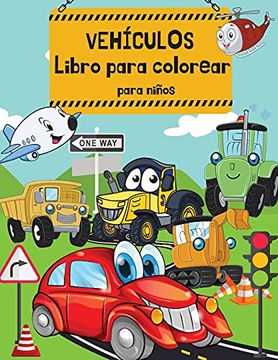 Libro Libro Para Colorear de Vehículos Para Niños: Libro Para Colorear ...