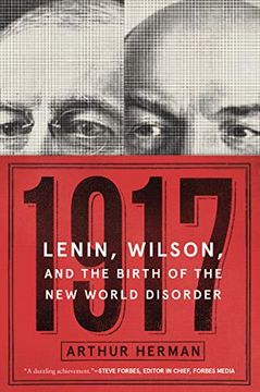 Libro 1917: Lenin, Wilson, and the Birth of the new World Disorder (en ...