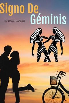 Libro Signo de Géminis: Todo lo que quieres saber sobre el Signo Géminis De Sanjurjo, Daniel ...