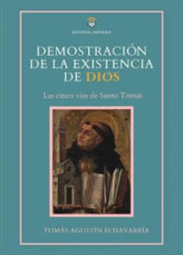 Libro Demostración de la Existencia de Dios: Las Cinco Vías de Tomás de Aquino De Tomás Agustín ...