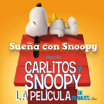 Libro Carlitos y Snoopy: Sueña con Snoopy. Los Libros de la Película De ...