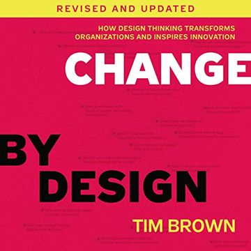 Libro Change by Design: How Design Thinking Transforms Organizations ...