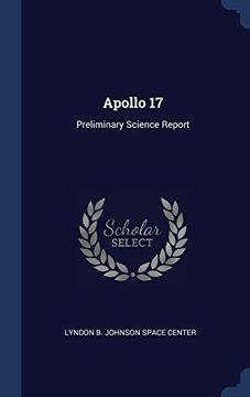 Libro Apollo 17: Preliminary Science Report De - Buscalibre