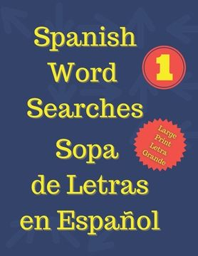 Libro Spanish Word Searches Sopa de Letras en Español: Spanish High ...